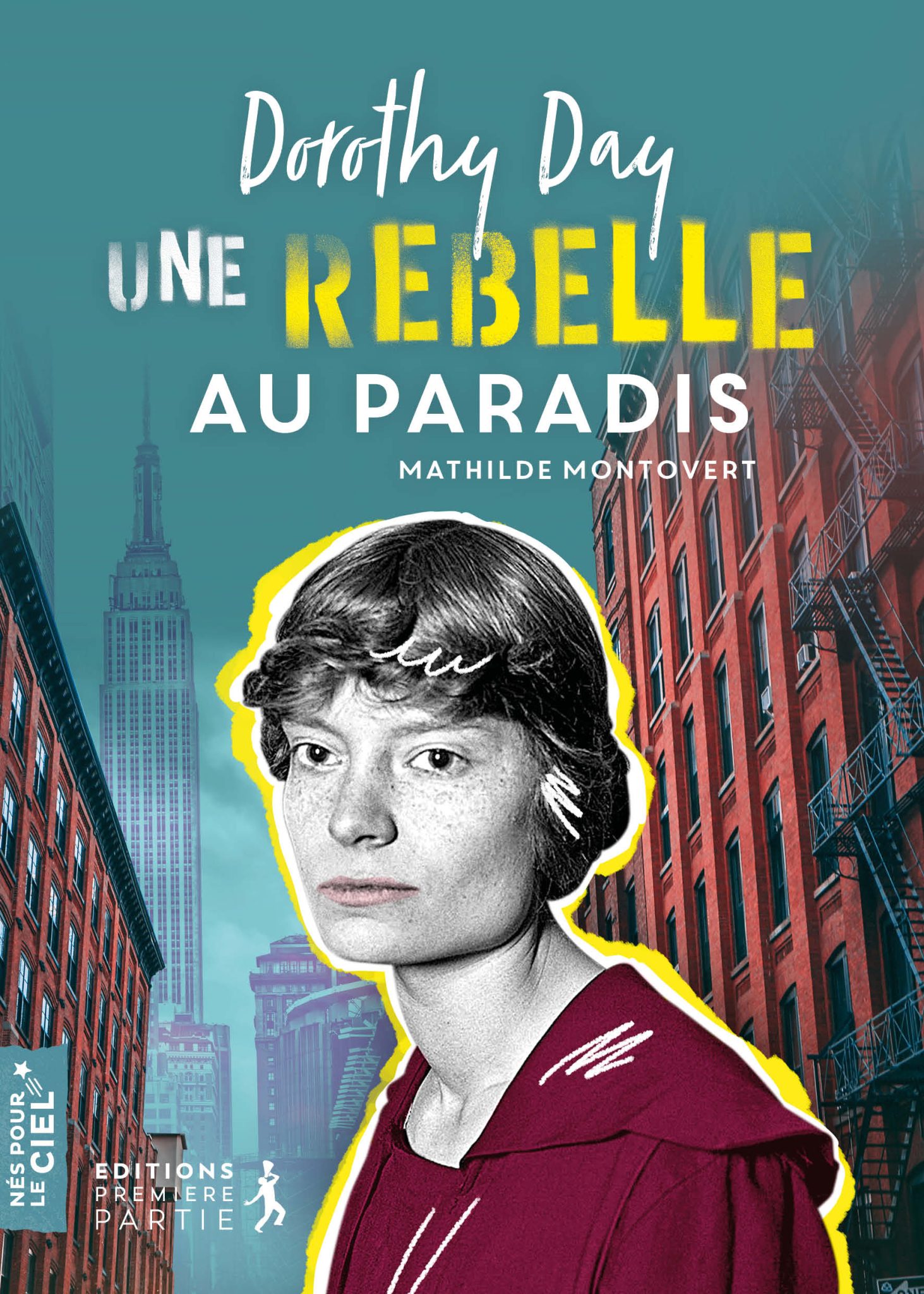 Dorothy Day, Une rebelle au paradis - Éditions Première Partie